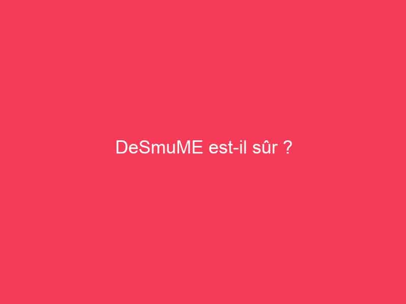 DeSmuME est-il sûr ? - GAG01