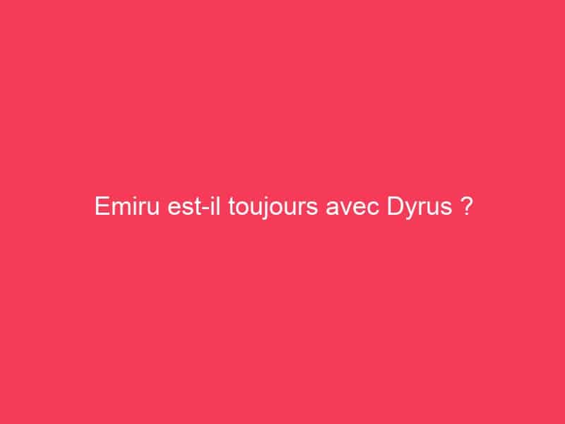Emiru est-il toujours avec Dyrus ? - GAG01