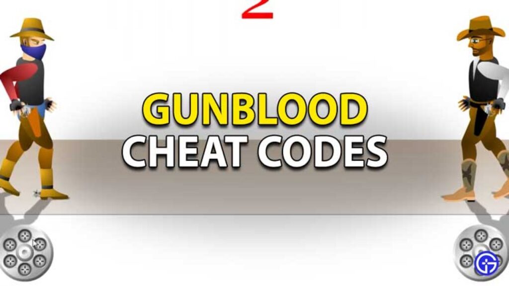 Gunblood Cheat Codes – All About Gunblood Cheat Codes - GAG01