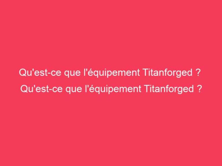 Qu'est-ce que l'équipement Titanforged ? Qu'est-ce que l'équipement Titanforged ? - GAG01